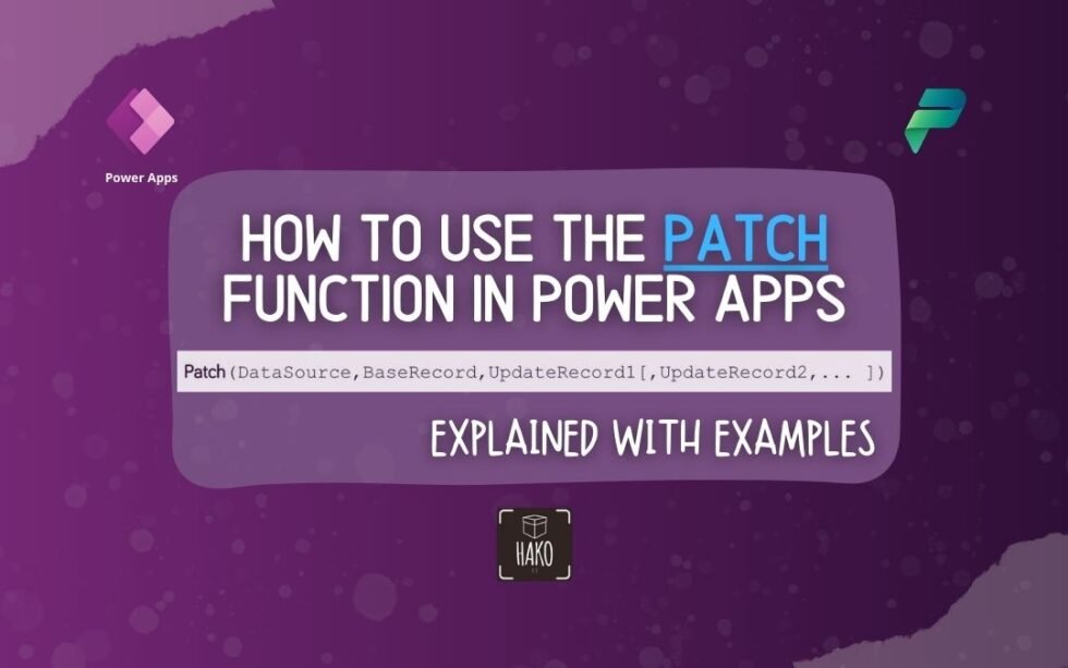  How To Use The PATCH Function In POWER APPS Explained With