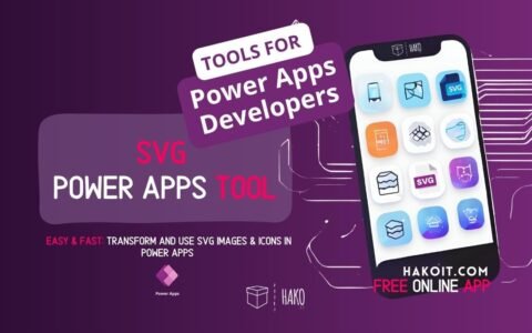 SVG Power Apps Tool ⚠️ Transform and Use SVG Images / Icons in Power Apps【FREE APP】 - Hako IT