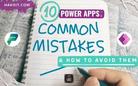 10 Common POWER APPS Mistakes & How to Avoid Them - Hako IT